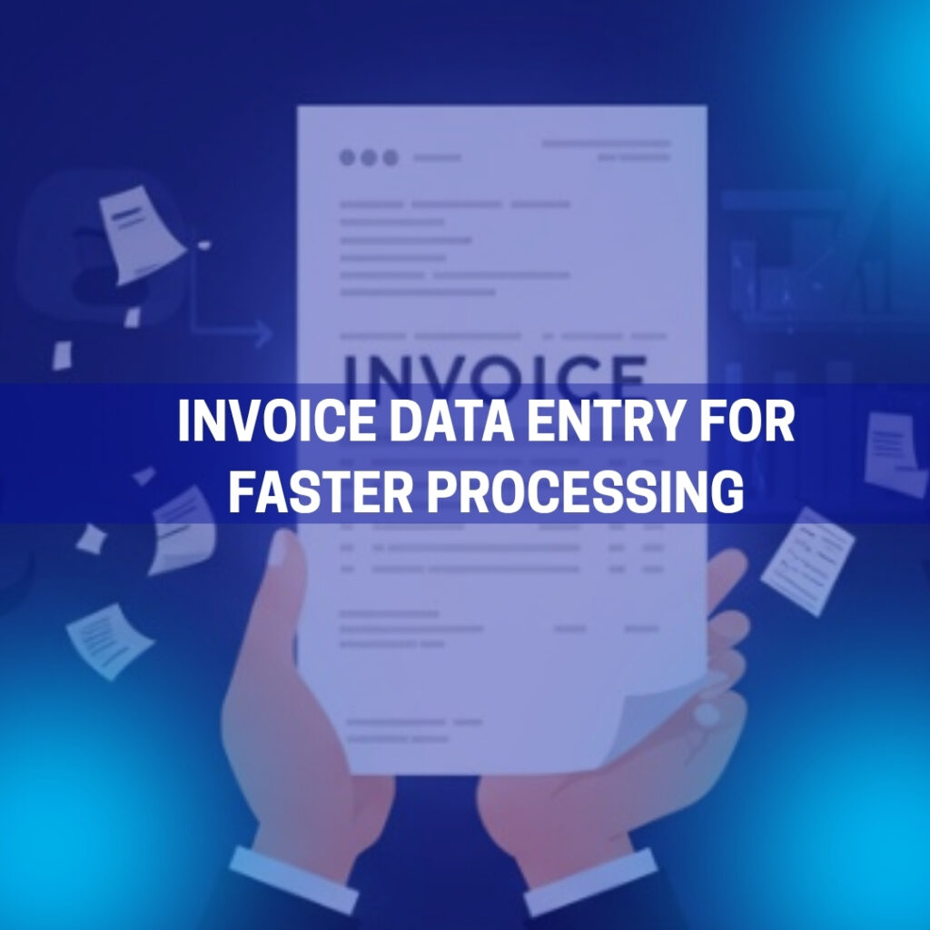 Invoice Data Entry Services | 247Digitize
